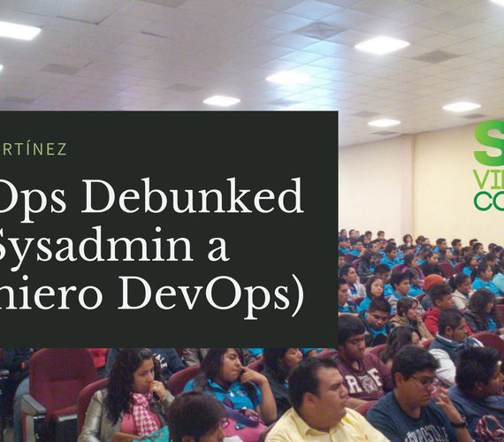 DevOps Debunked (De Sysadmin a Ingeniero DevOps) | SG Buzz